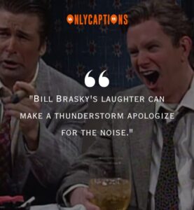 810+ Bill Brasky Quotes (2025) Chuckles Guaranteed