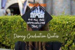 630+ Disney Graduation Quotes (2025) Unlock Magic