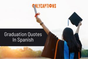 690+ Graduation Quotes In Spanish (2026) Best Finds