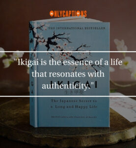 930 Ikigai Quotes To Inspire Your Daily Journey In 2025