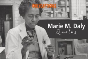 880+ Marie M. Daly Quotes (2025) Dive Into Brilliance