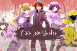 810+ Nisio Isin Quotes To Challenge Your Beliefs In 2026