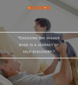 900+ Take The Higher Road Quotes (2026) Boost Your Morale