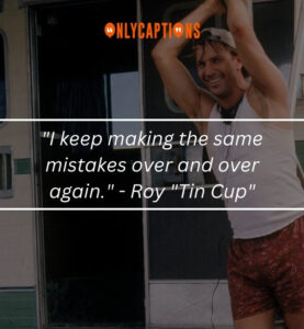 650+ Tin Cup Quotes (2025) Golf Gags You Missed