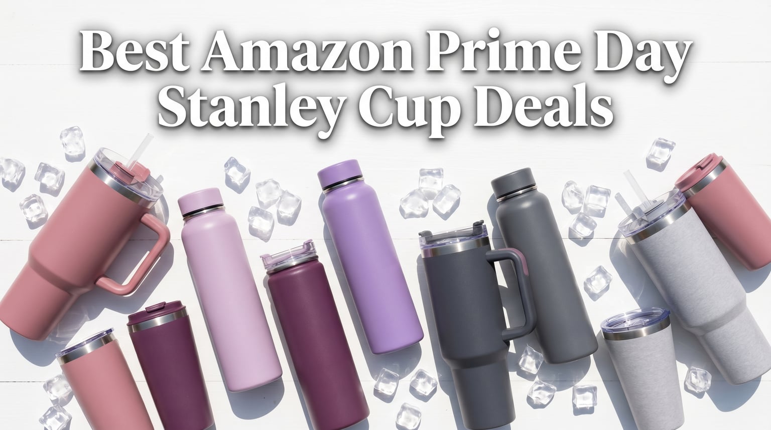 10 Best Amazon Prime Day Stanley Cup Deals (June 2026) Top Discounts
